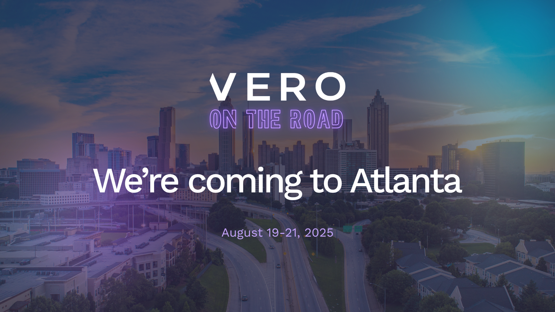VERO Roadshow | Atlanta | Aug 19-21, 2025